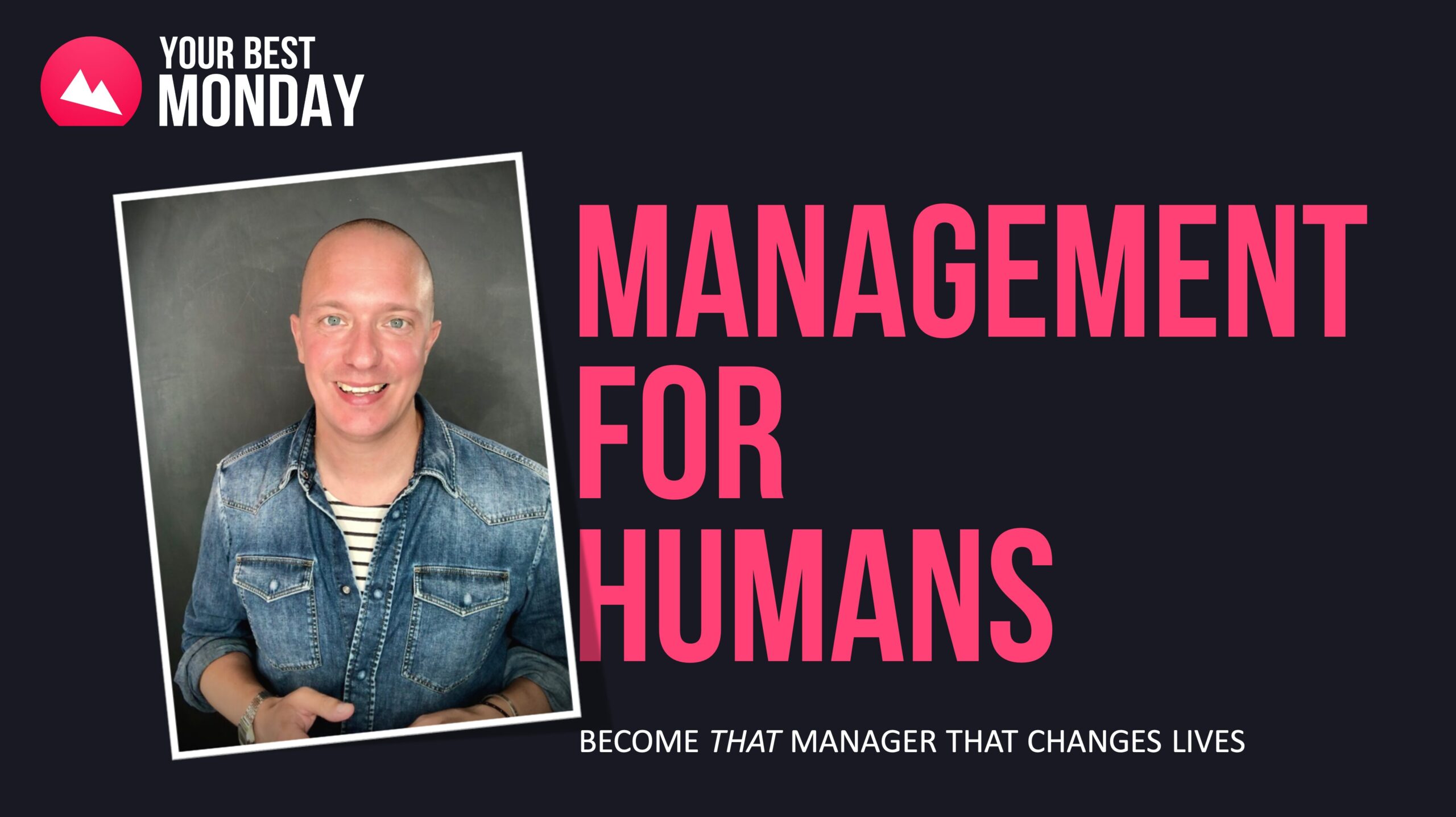 Your Best Monday – Management For Humans